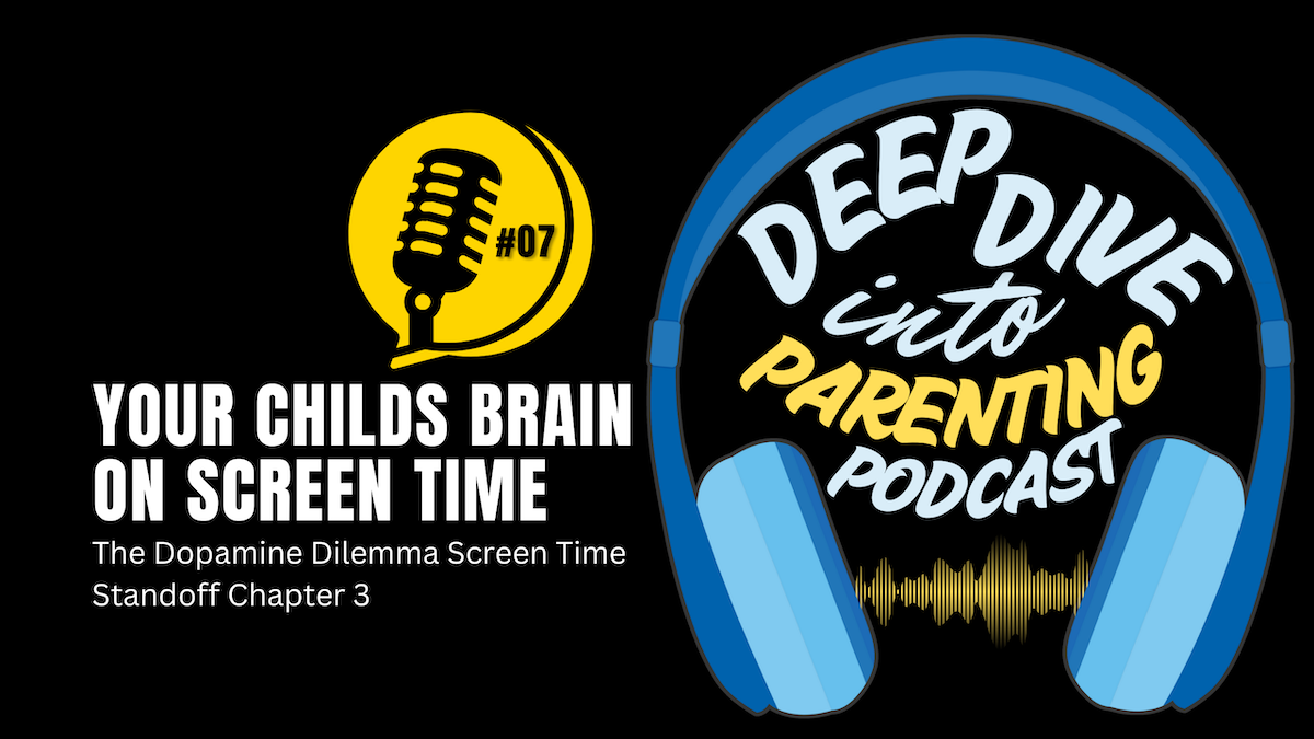 Go Beyond the Podcast: Your Childs Brain on Screen Time - The Dopamine ...